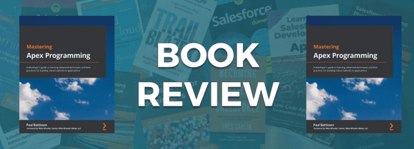 Mastering Apex Programming Book Review - Salesforce Admin to Architect ...
